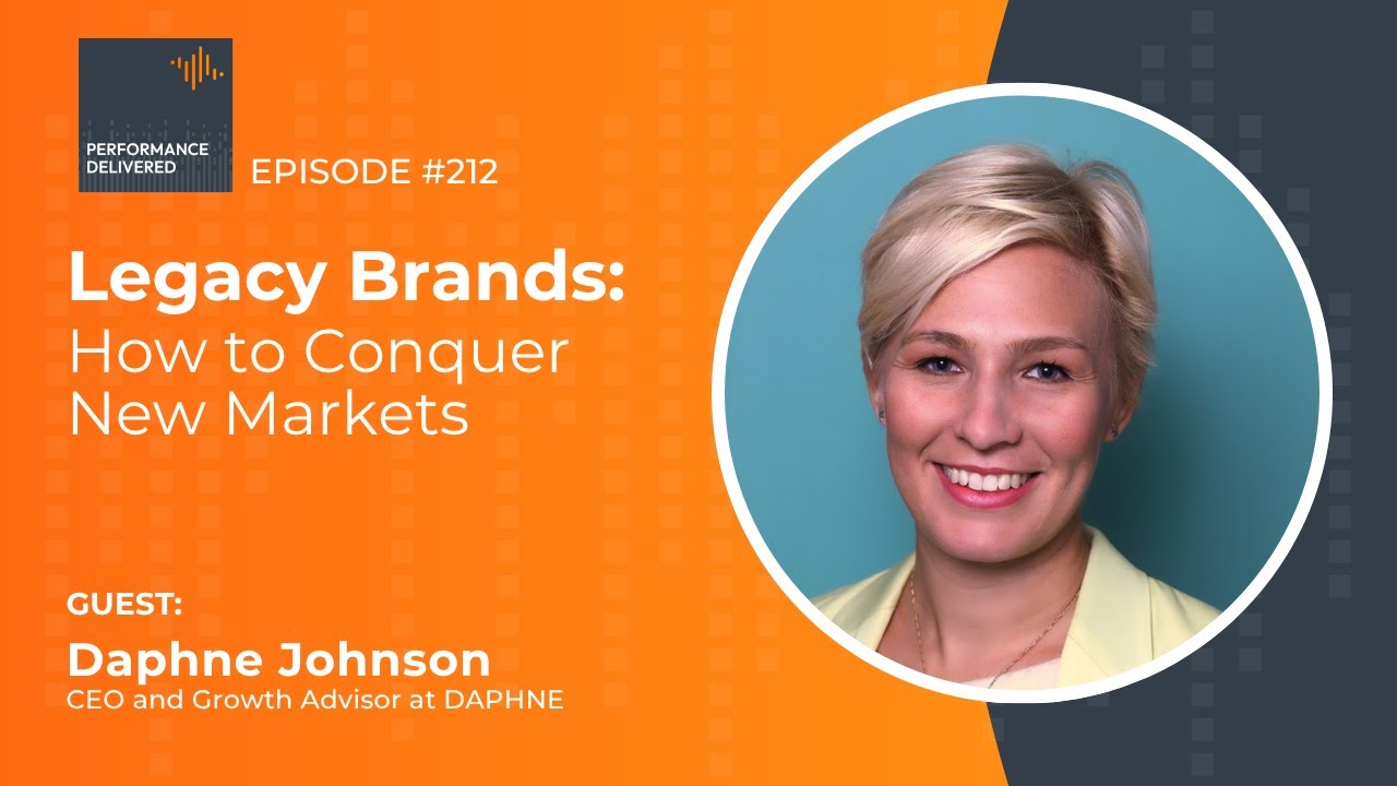 How Legacy Brands Conquer New Markets | Daphne Johnson on Performance ...