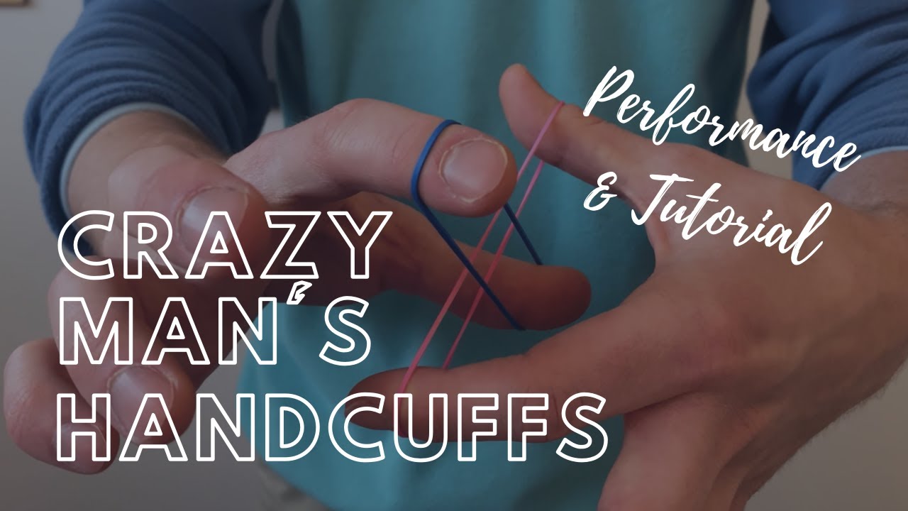 Crazy Man's Handcuffs - Performance & Tutorial - YouTube