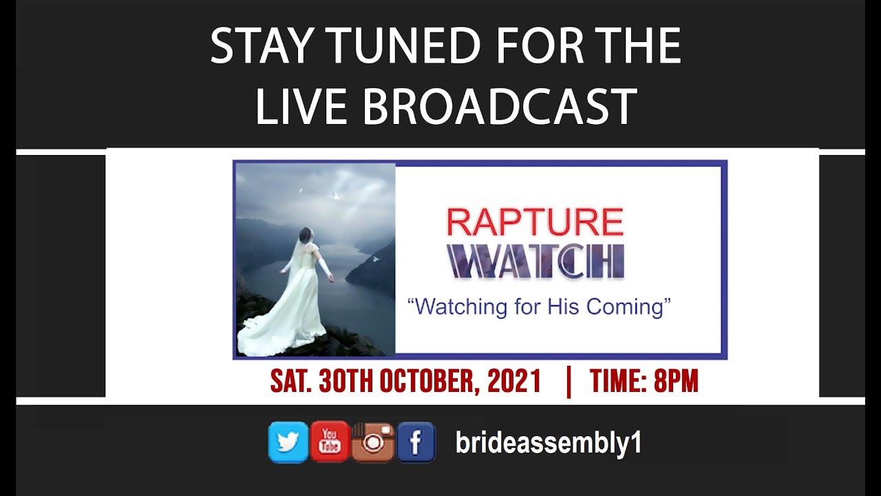 RAPTURE WATCH: SAT. 30TH OCTOBER 2021 - YouTube