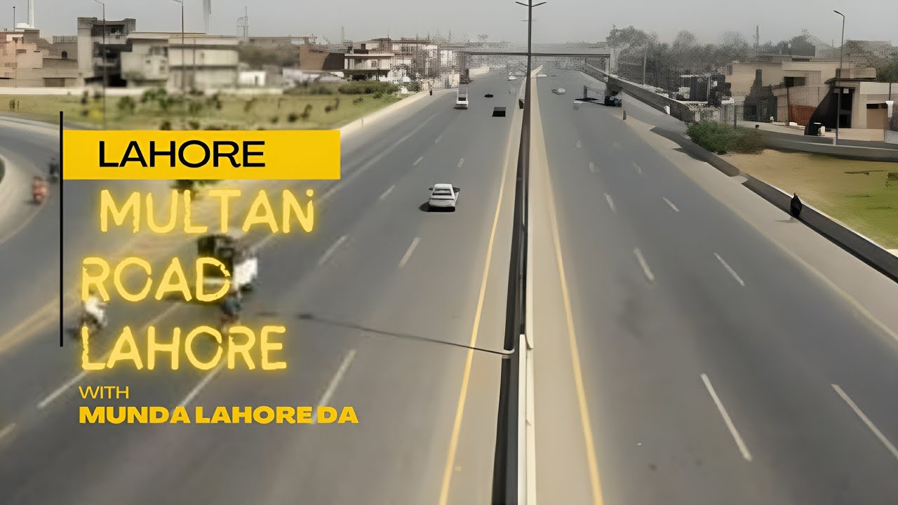 Explore To Multan Road Lahore Near Thokar With Munda Lahore Da - YouTube