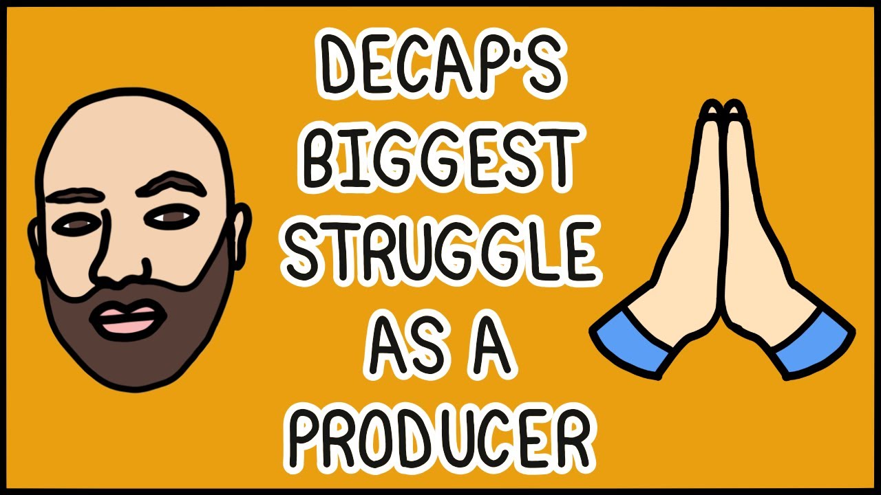 DECAP's biggest struggle making it as a music producer? - YouTube