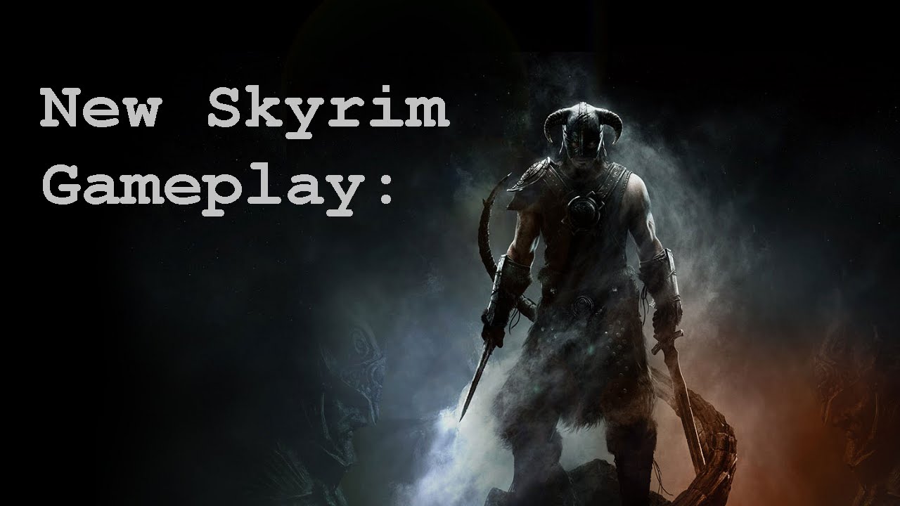New gameplay-Skyrim on Xbox 360 - YouTube