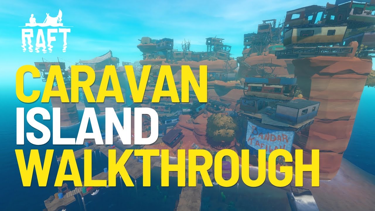 Complete Caravan Island Walkthrough in Raft 2025 - YouTube