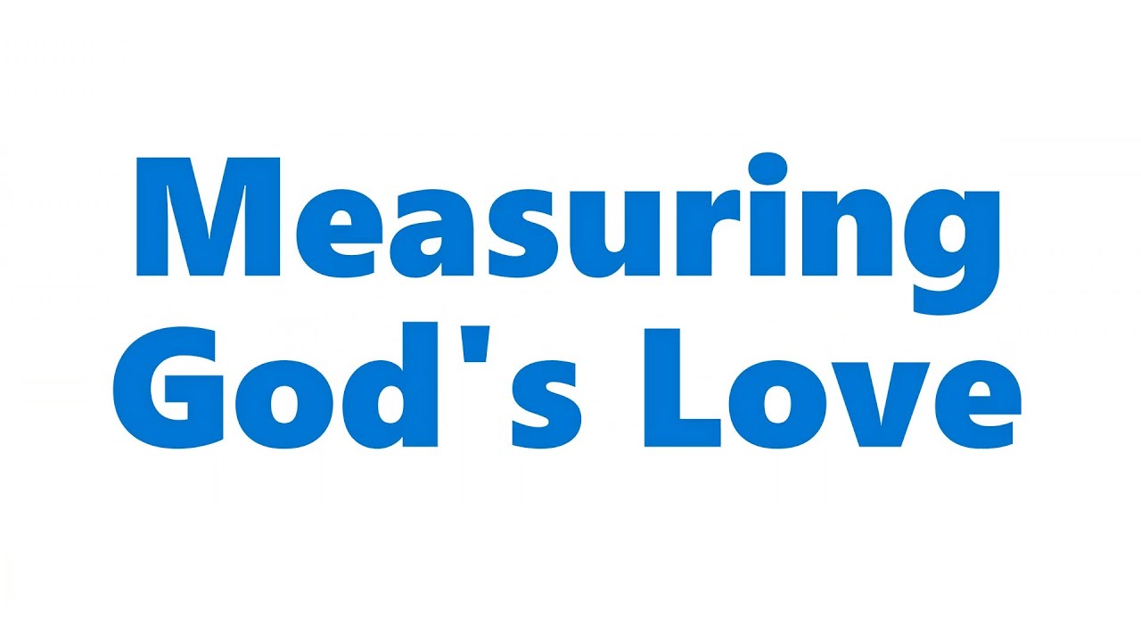 Measuring God's Love Activity - YouTube