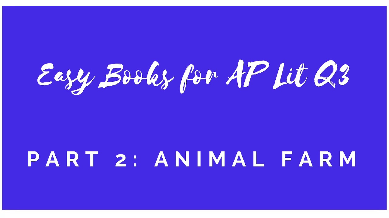 Easy Books For AP Lit Q3 ANIMAL FARM YouTube easy-books-for-ap-lit-q3-animal-farm-youtube