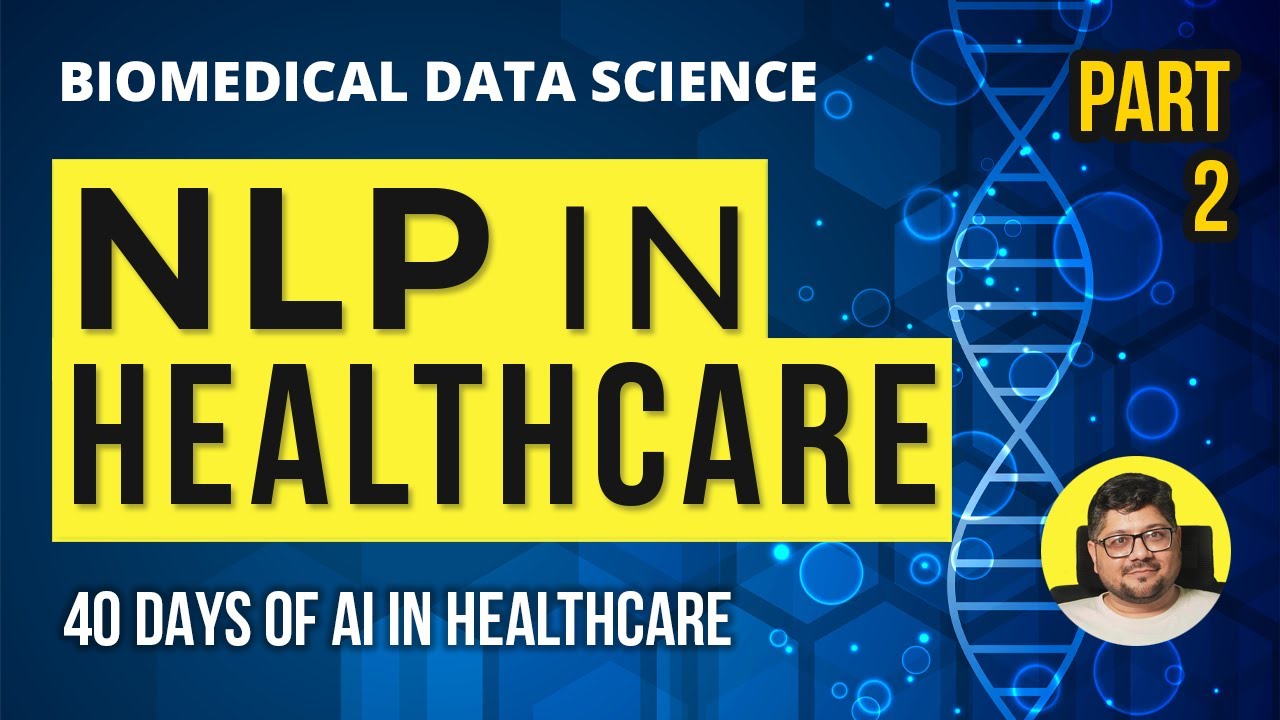 Biomedical Data Science | Natural Language Processing (40 days of AI in ...