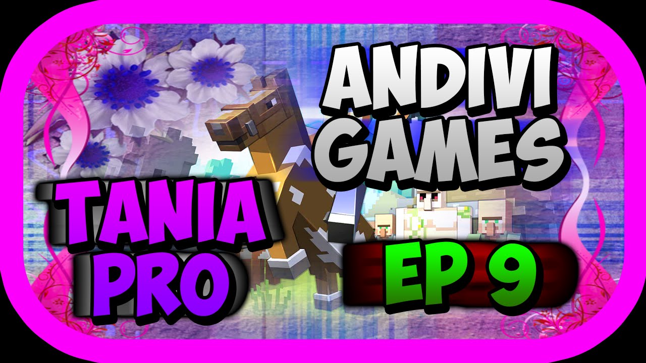 ANDIVI GAMES TANIA EP9 BUENA ARMONIA - YouTube