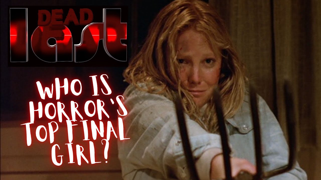 Who is the Best Final Girl? : Dead Last Season 4, Episode 7 - YouTube