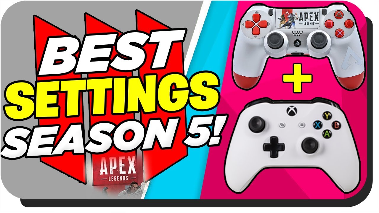 Best Controller Settings for Apex Legends Season 5 (Console) - Unreal ...