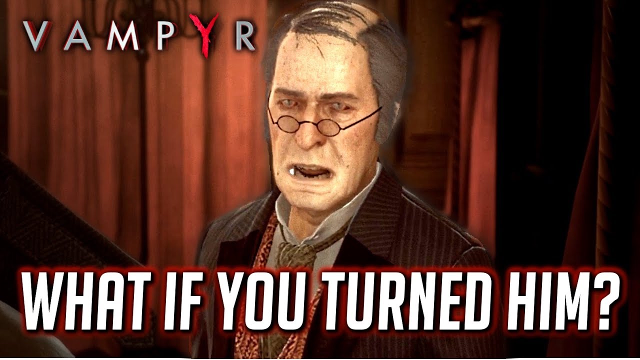 VAMPYR What Happens if You Turned Aloysius into Vampire - YouTube