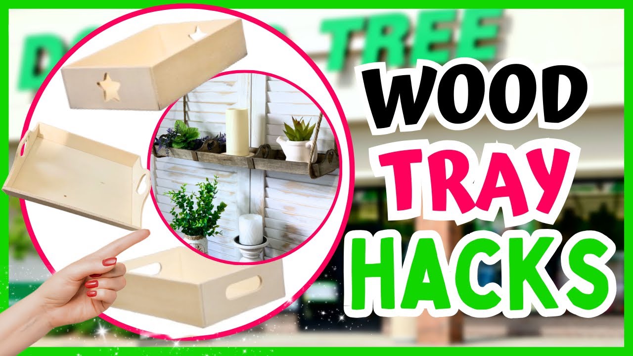 👍DOLLAR TREE DIYS USING WOOD TRAYS | Dollar Tree DIYS That Don’t Look ...