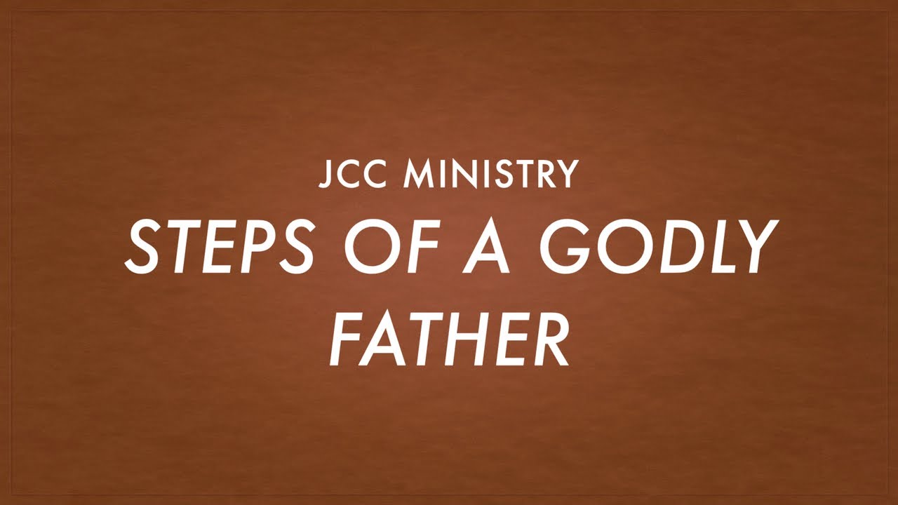 STEPS OF A GODLY FATHER - (FATHER DAY MESSAGE) - YouTube