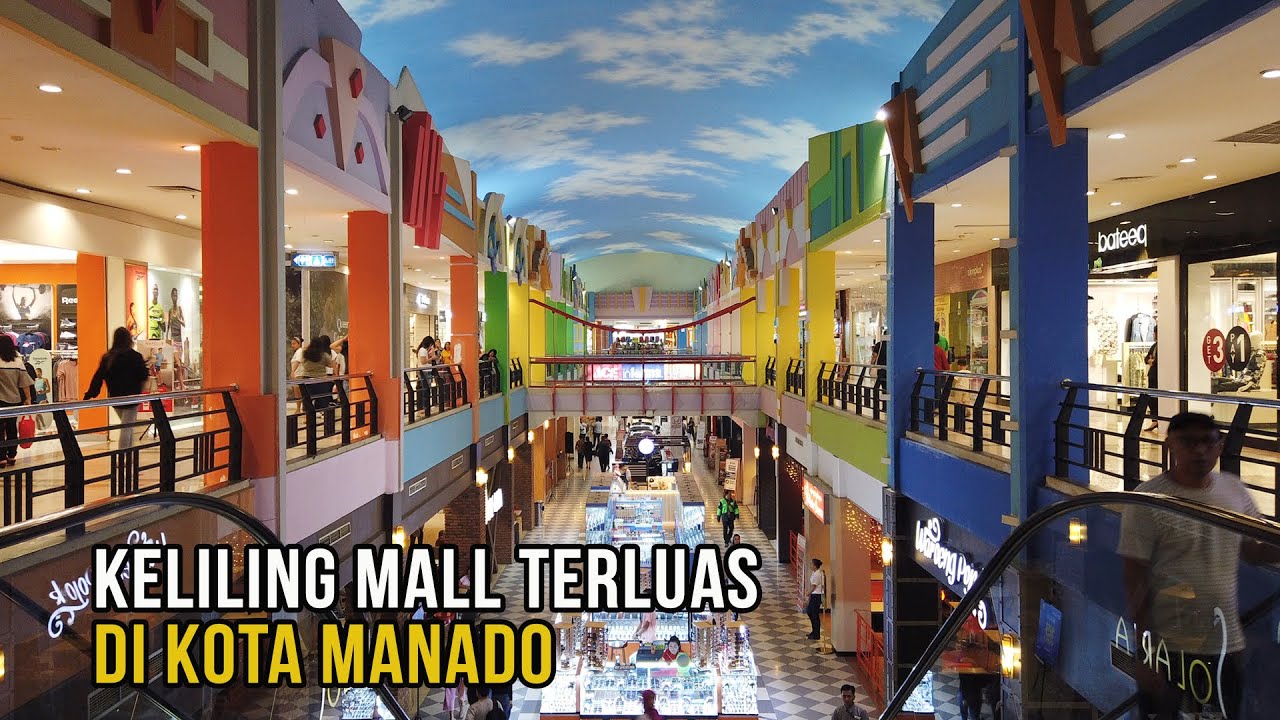 Mall Terbesar Di Manado | KOTA MANADO 2020 | reart channel - YouTube