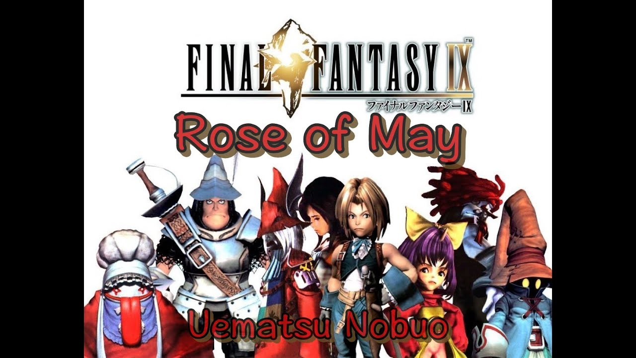 FF9(Rose of May) - YouTube