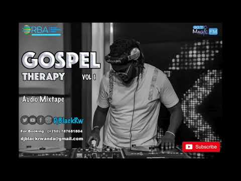RWANDA GOSPEL MIXTAPE BY DjBlackRw Vol 1