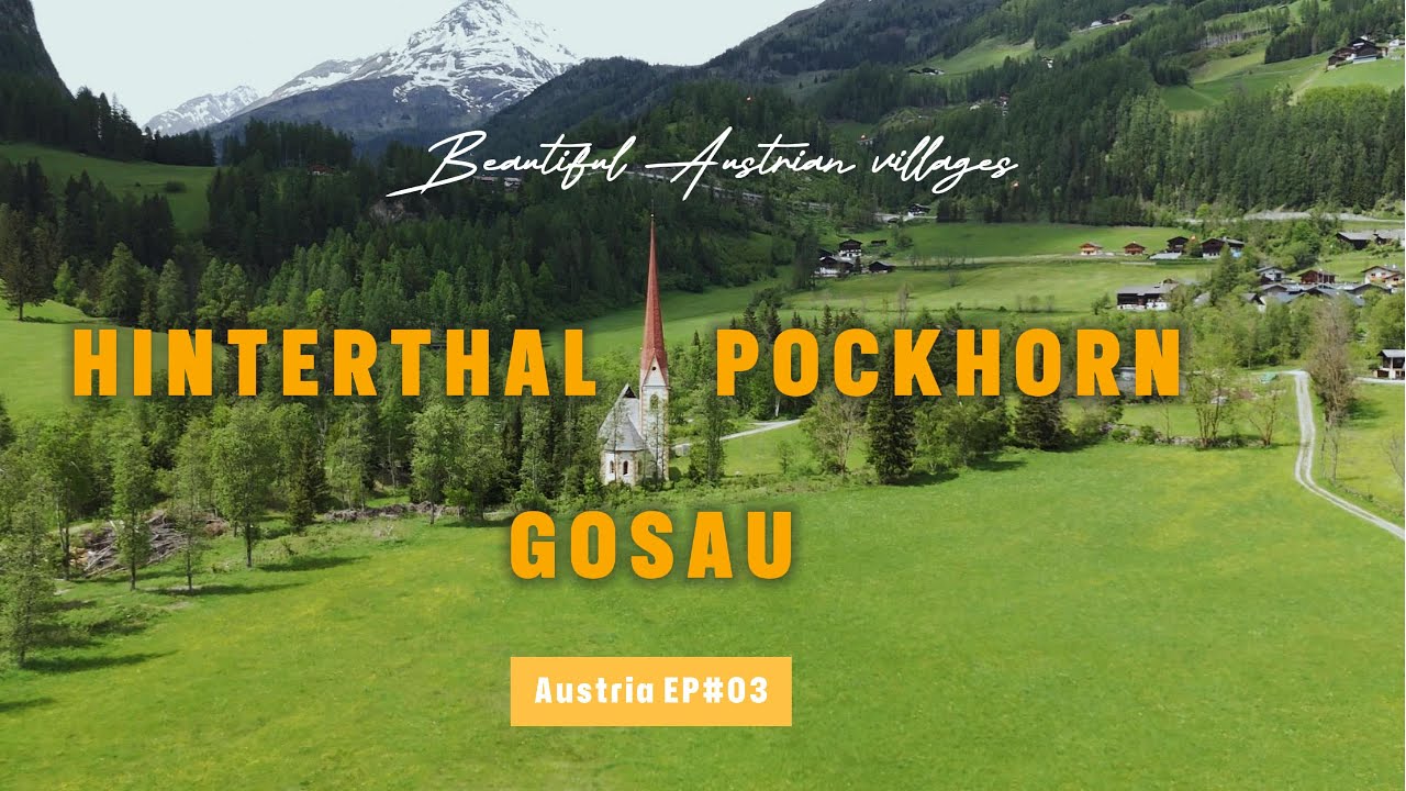 Beautiful Villages of Austria - Hinterthal | Pockhorn | Gosau - Austria ...