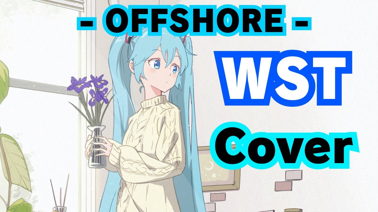 OFFSHORE ~ cafe latte song ~ WST Cover 歌ってみた By Miku - YouTube