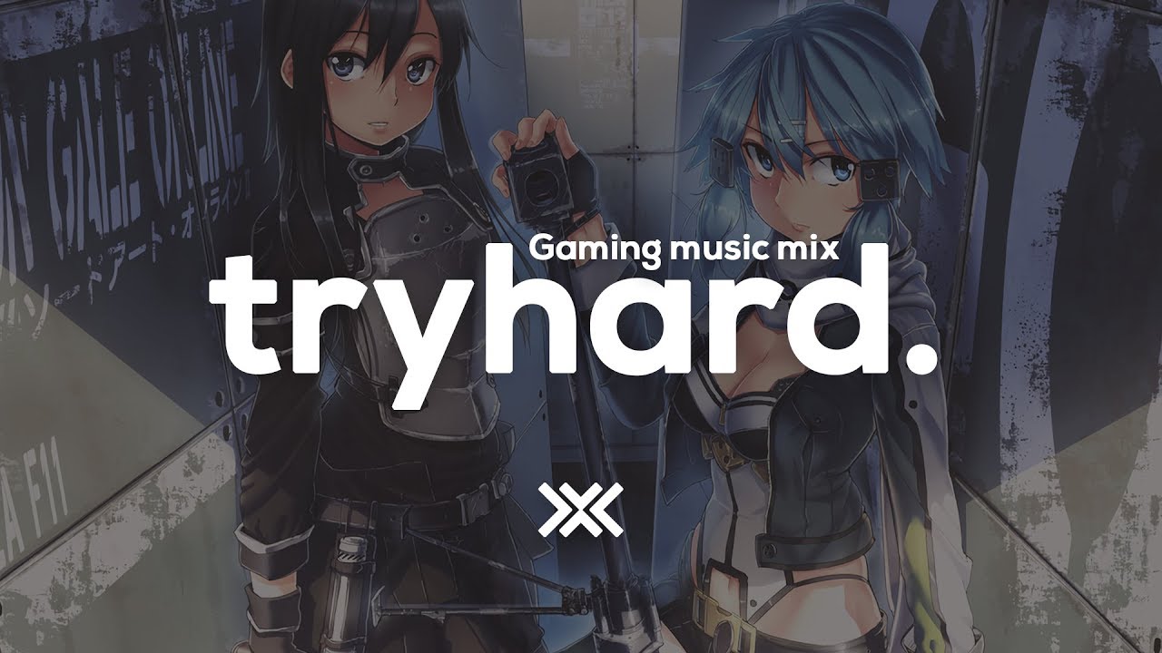 tryhard. | A Gaming music mix - YouTube