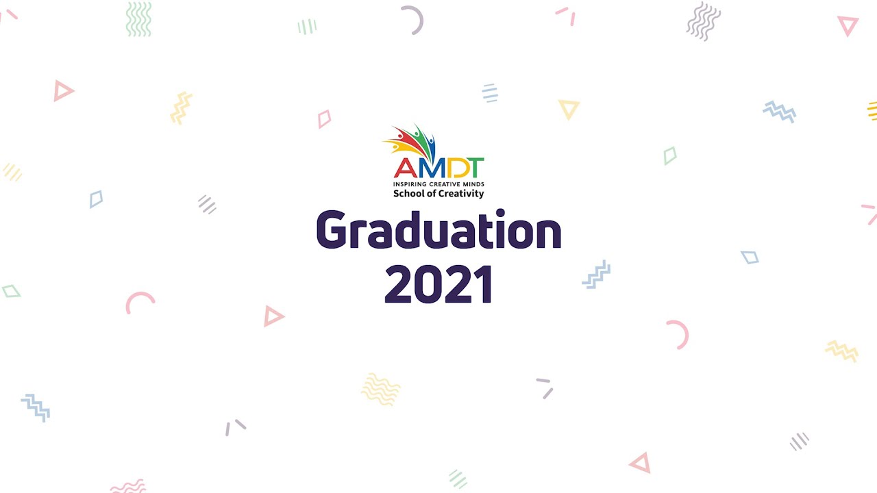 AMDT School of Creativity Graduation 2021 - YouTube