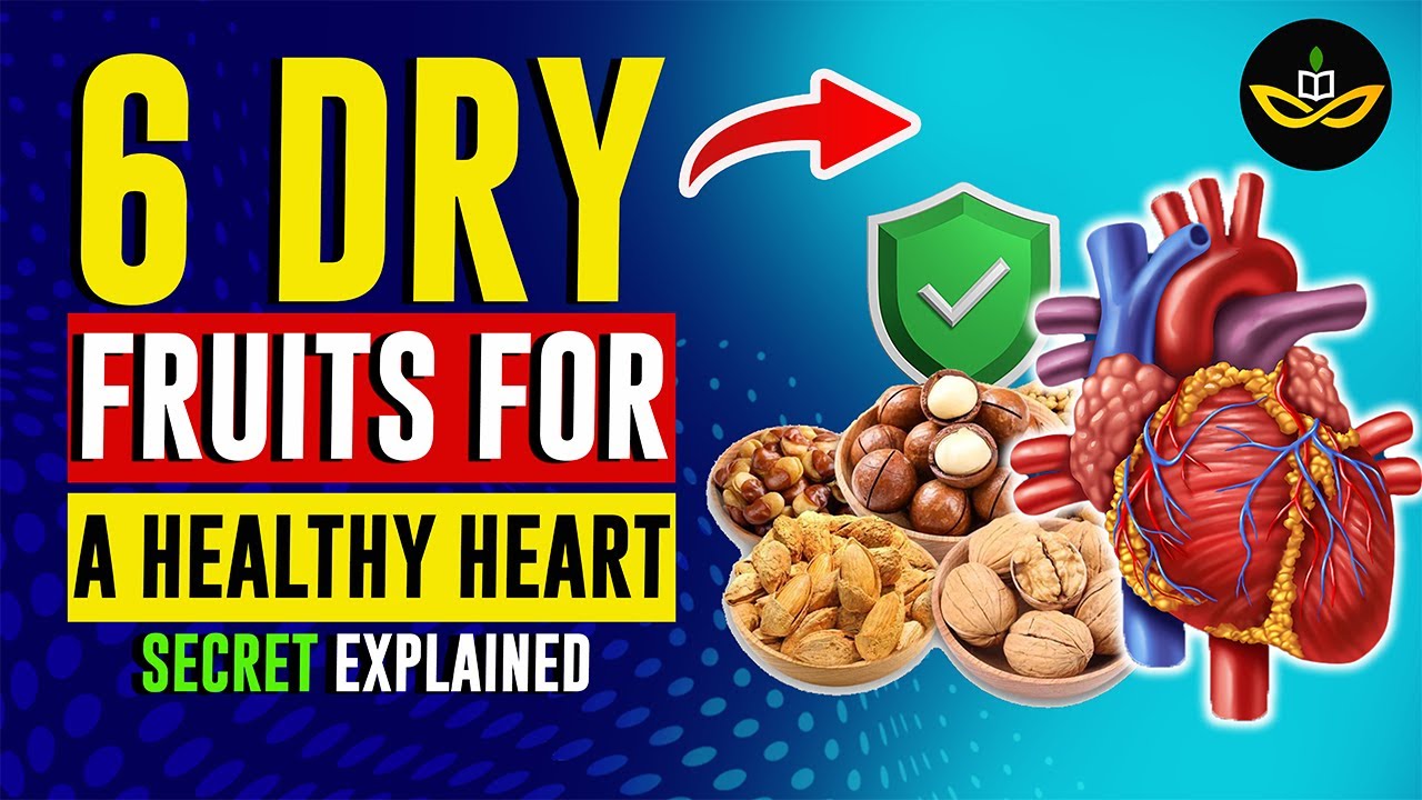 6 Best Dry Fruits for a Healthy Heart | Simple Heart-Healthy Snacks ...