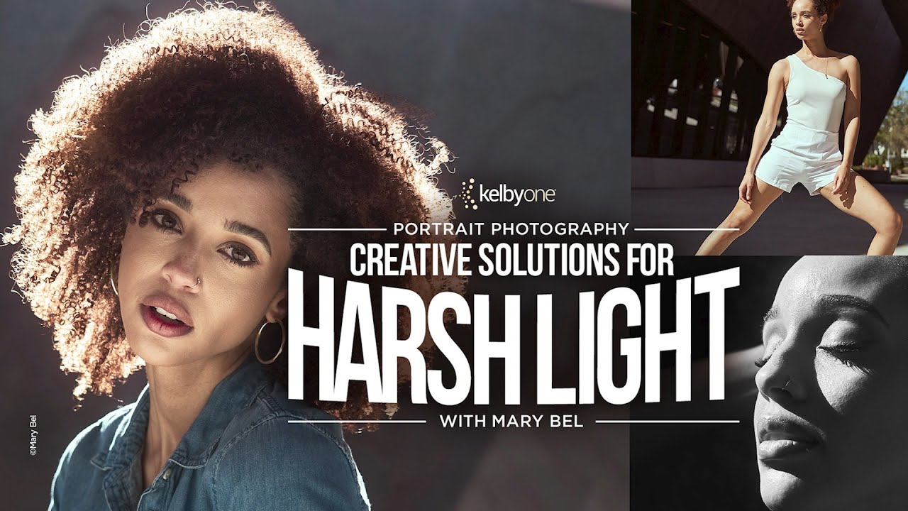 Creative Solutions for Harsh Light with Mary Bel | Official Class Trailer - YouTube