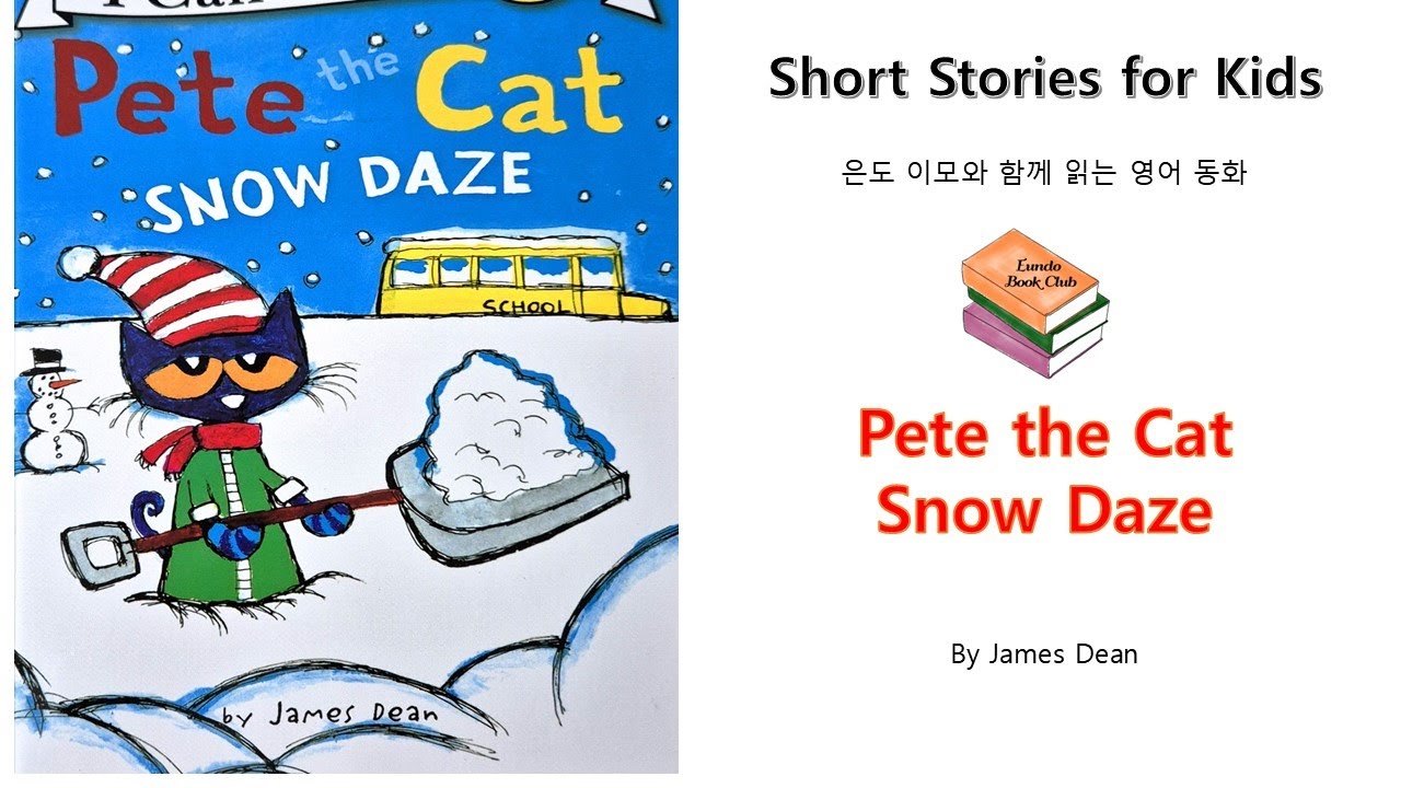 Pete the Cat: Snow Daze [Lv.1 기초] Eundo Bookclub: Reading with Eundo ...