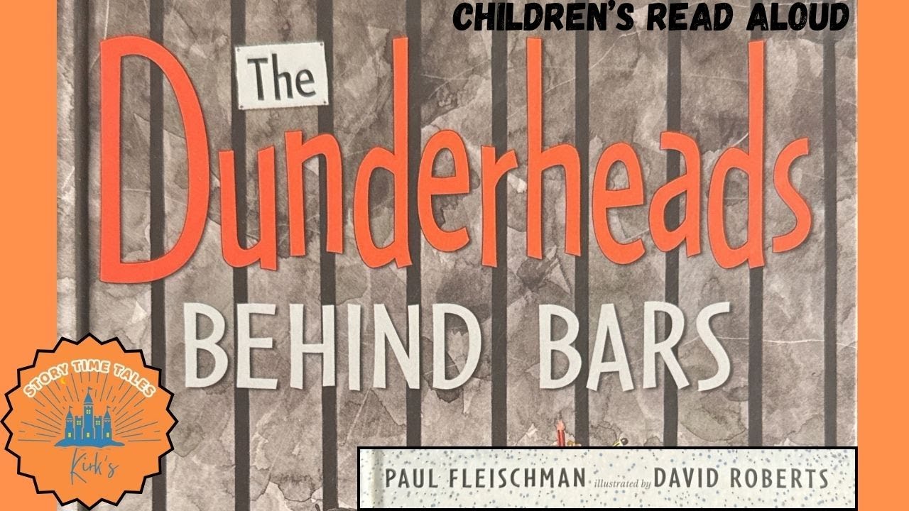 "The Dunderheads Behind Bars" by Paul Fleischman | Children's Book Read ...