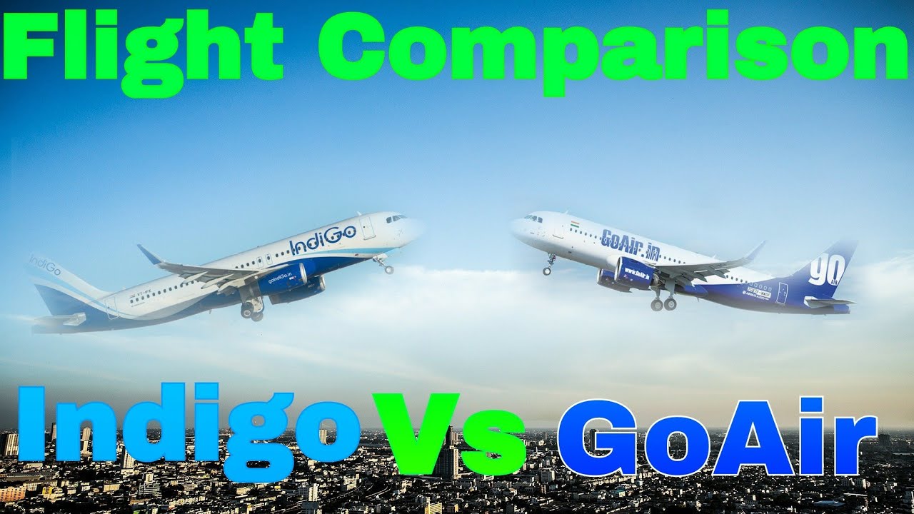 Indigo vs Goair airlines comparison. - YouTube