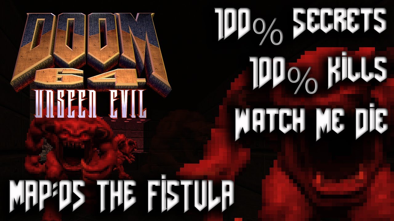 DOOM 64 Unseen Evil - Master Levels for DOOM II - Map05: The Fistula ...