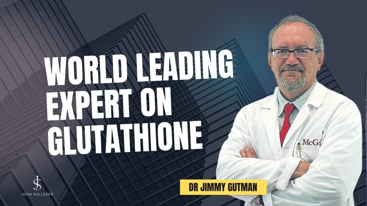 Dr. Jimmy Gutman World Leading Expert On Glutathione - YouTube