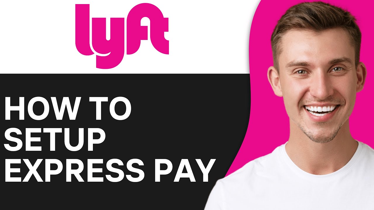 How To Setup Express Pay on Lyft | Easy & Fast - YouTube