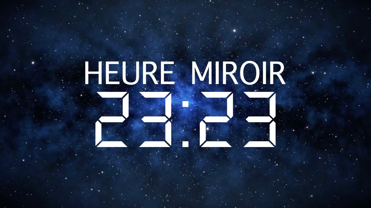 Heure Miroir 23h23 : Signification, Amour et Message des Anges - YouTube