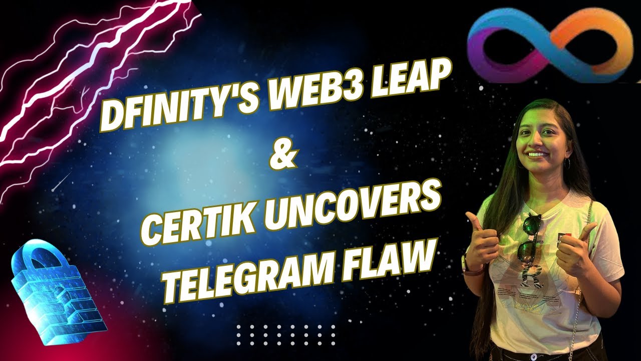 #381: Dfinity's Web3 Leap & CertiK Uncovers Telegram Flaw - YouTube