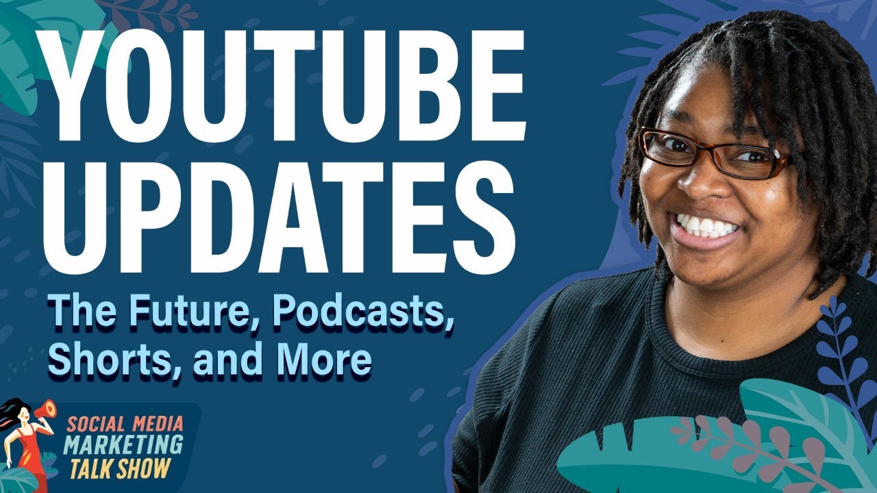 YouTube Updates: The Future, Podcasts, Shorts, and More - YouTube