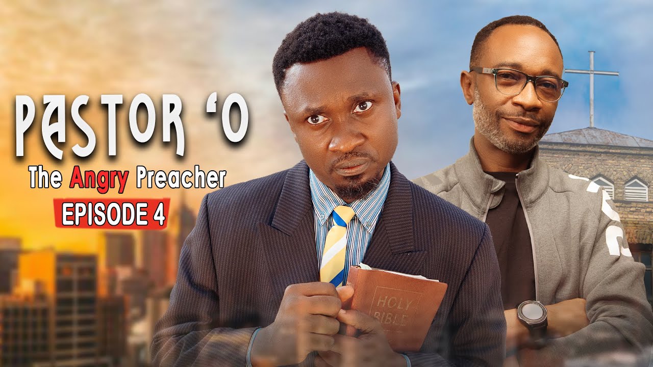 Pastor O (The Angry Preacher) Episode 4 - YouTube