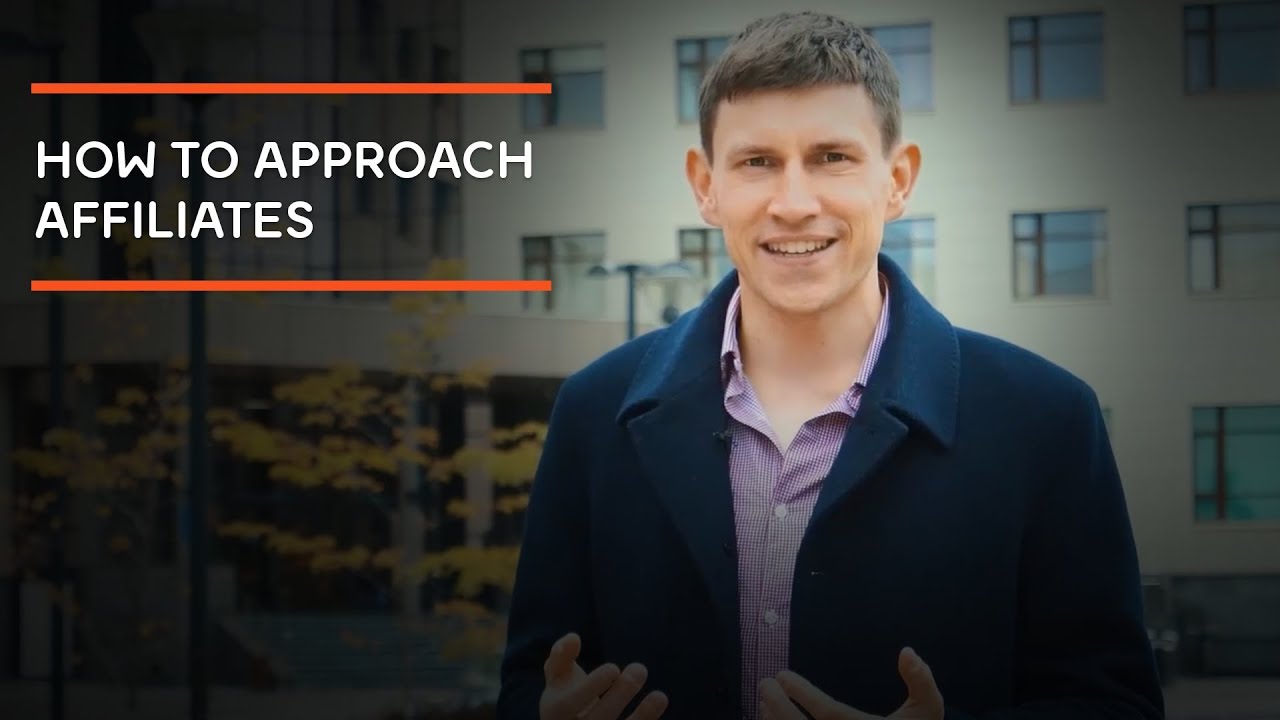 How To Approach Affiliates - YouTube