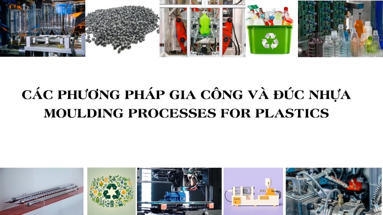 Khám Phá Thế Giới Kỳ Diệu Của Gia Công Nhựa - Part 1 (Injection and ...