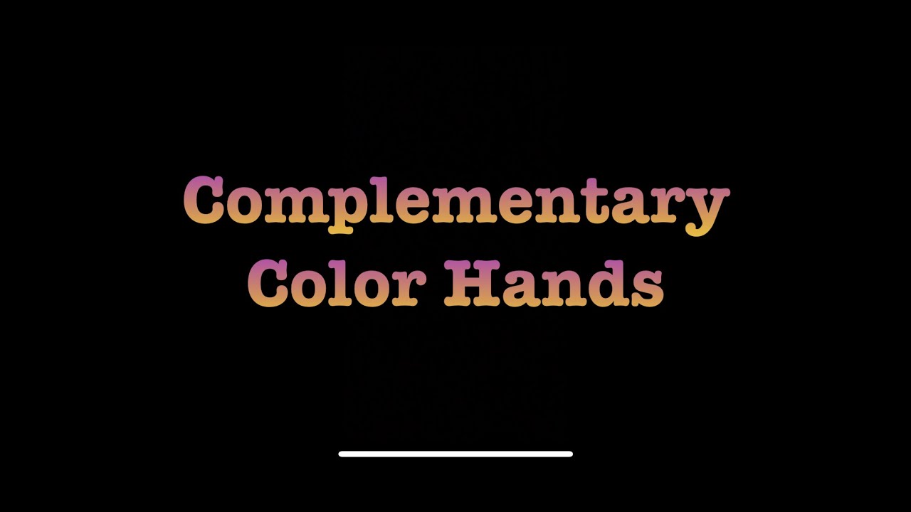 Complementary Color Hand - YouTube
