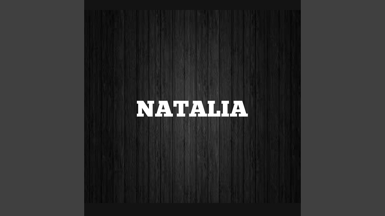 Natalia - YouTube