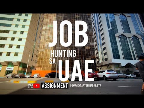 JOB HUNTING SA UAE | Assignment - Dokumentaryo ni Hadji Rieta - YouTube