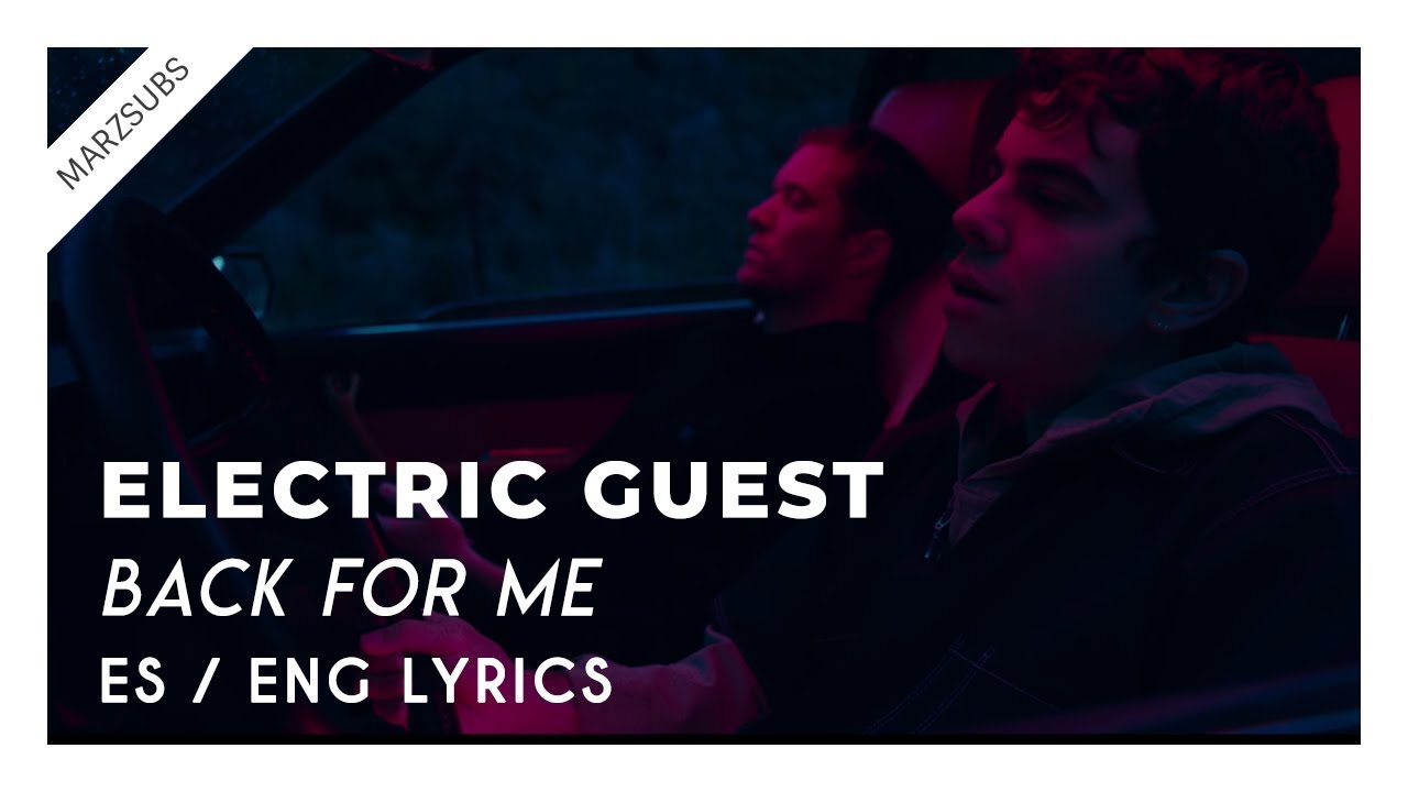Electric Guest - Back For Me // Lyrics - Letra - YouTube