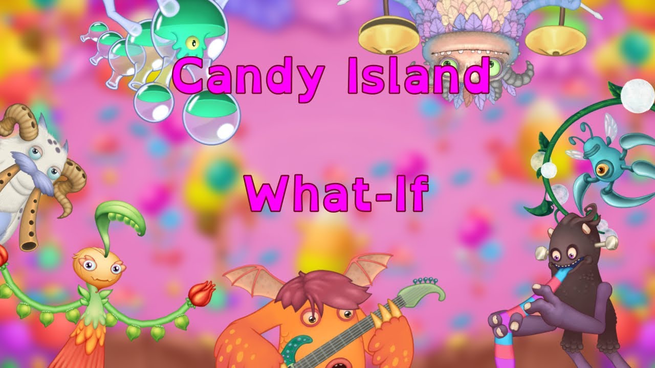 What If Candy Island Had More Monsters? - YouTube