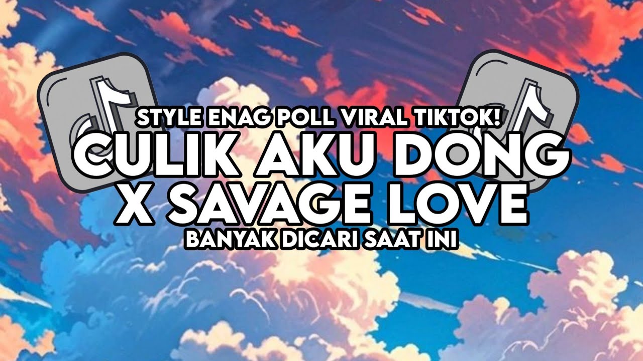DJ KANE || SAYANG CULIK AKU DONG X SAVAGE LOVE V2 STYLE ENAG POLL VIRAL ...