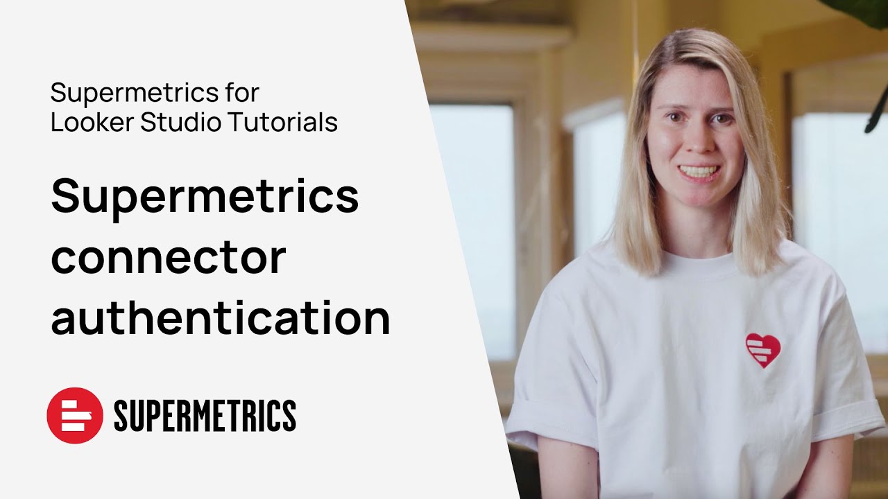 Supermetrics for Looker Studio Tutorial | Supermetrics connector ...
