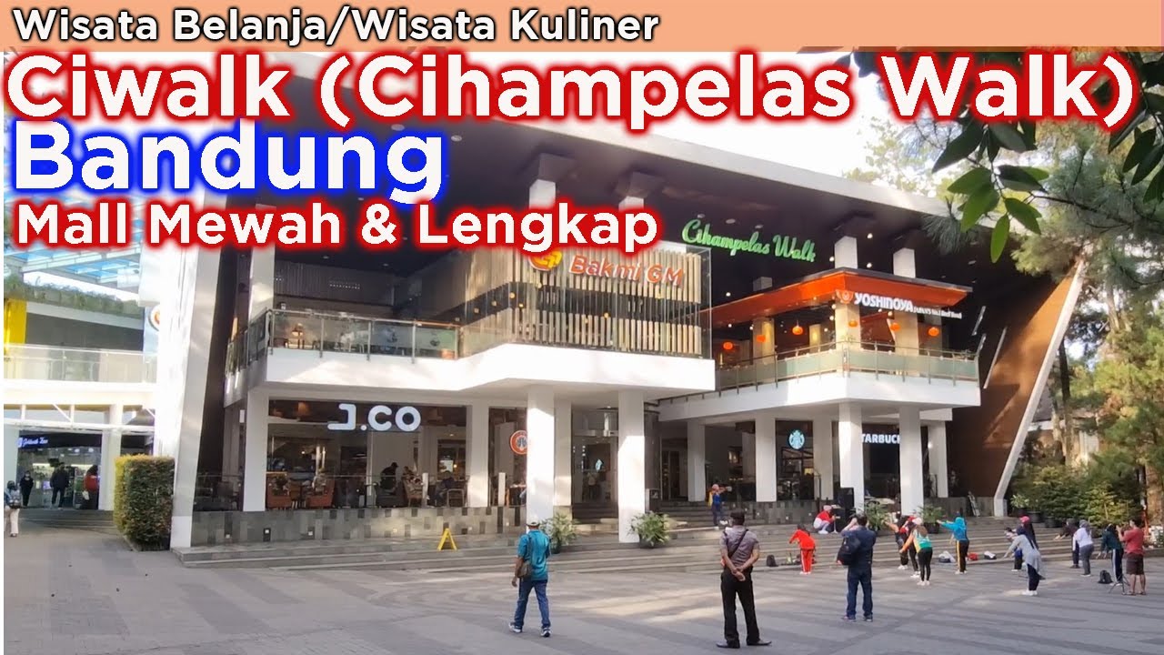 Ciwalk Bandung (Cihampelas Walk) Bandung ~ Mall Mewah dan Lengkap di ...