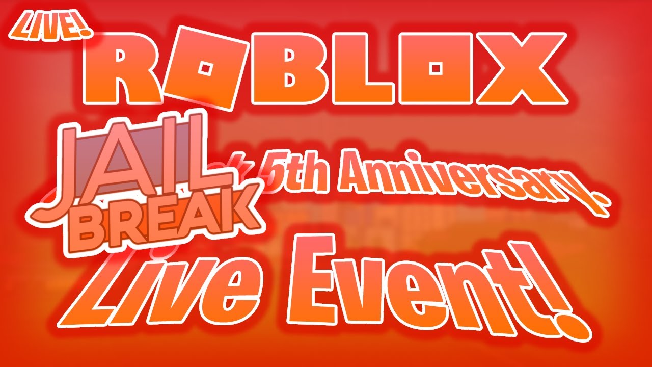 *LIVE* Roblox Jailbreak 5th Anniversary Live Event. (Roblox Jailbreak ...