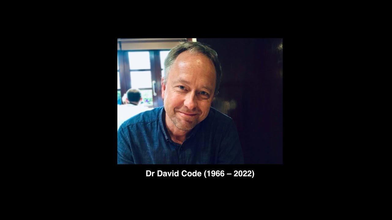Memorial Service for Dr David Code (1966 – 2022) - YouTube