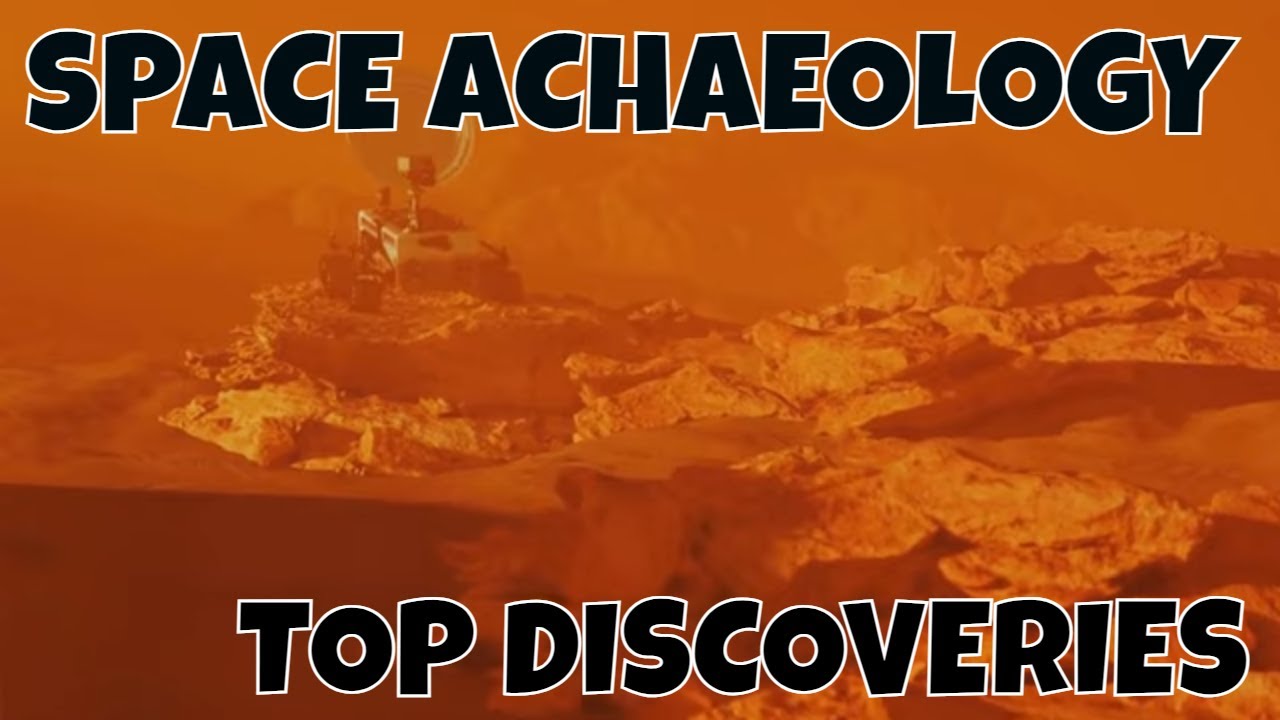 Unearthed from Above: Top 5 Space Archaeology Discoveries - YouTube