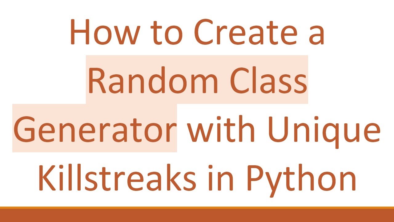 How to Create a Random Class Generator with Unique Killstreaks in ...