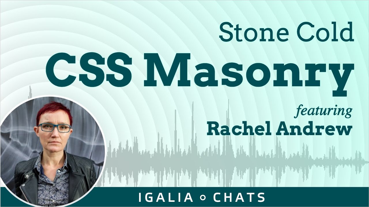 Igalia Chats: Stone Cold Masonry - YouTube